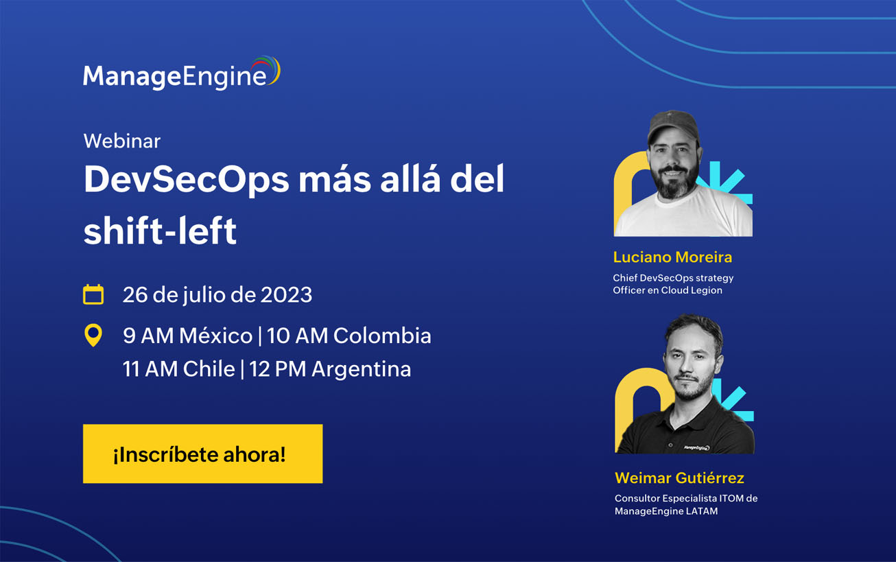 Webinar: DevSecOps más allá del shift-left | ManageEngine LATAM